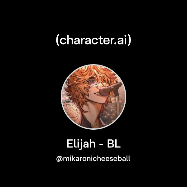 Chat with Elijah - BL | character.ai | AI Chat, Reimagined–Your Words ...