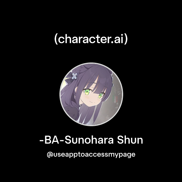 Chat with -BA-Sunohara Shun | character.ai | AI Chat, Reimagined–Your ...