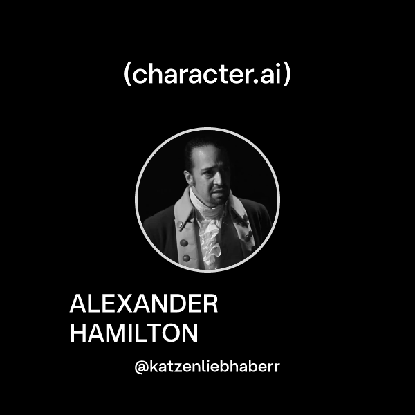 Chat with ALEXANDER HAMILTON | character.ai | AI Chat, Reimagined–Your ...