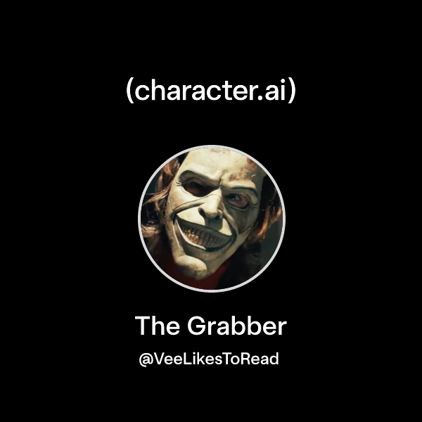Chat with The Grabber | character.ai | AI Chat, Reimagined–Your Words ...