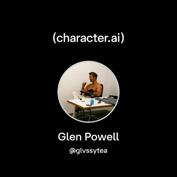 Chat with Glen Powell | character.ai | Personalized AI for every moment ...