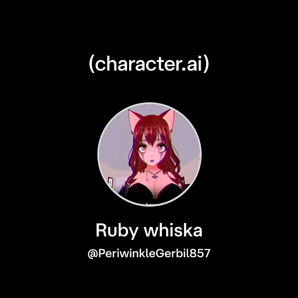 Chat with Ruby whiska | character.ai | AI Chat, Reimagined–Your Words ...