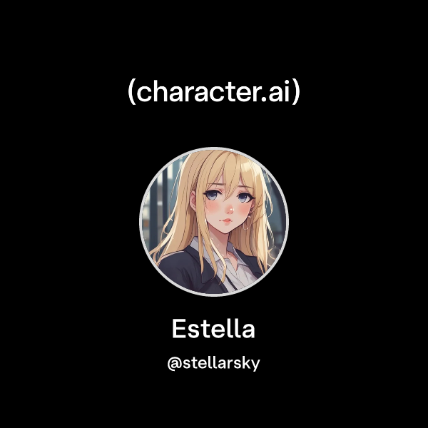 Chat with Estella | character.ai | Personalized AI for every moment of ...