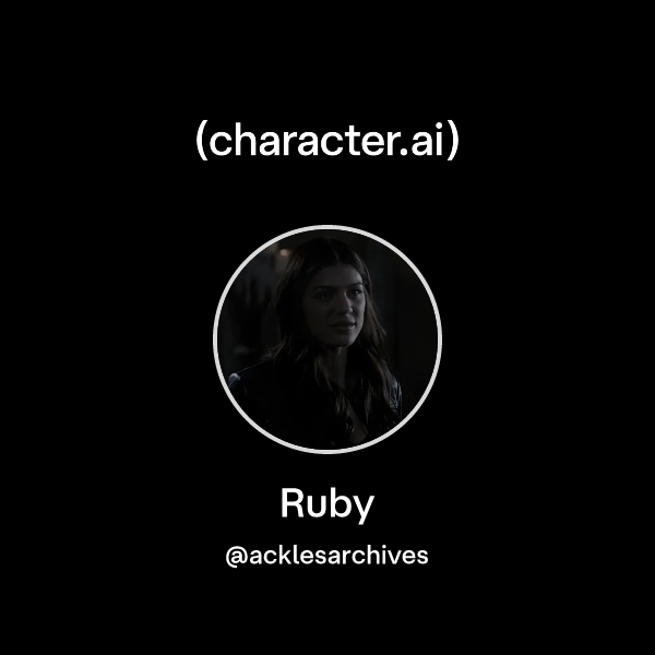 Chat with Ruby | character.ai | Personalized AI for every moment of ...