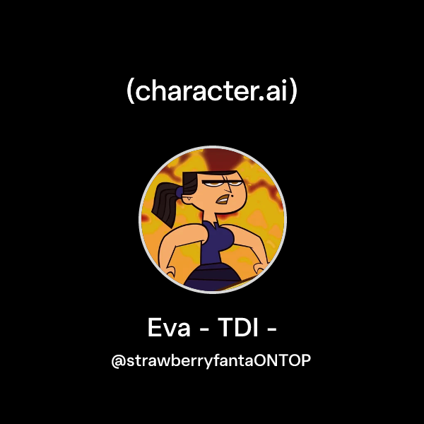 Chat with Eva - TDI - | character.ai | AI Chat, Reimagined–Your Words ...