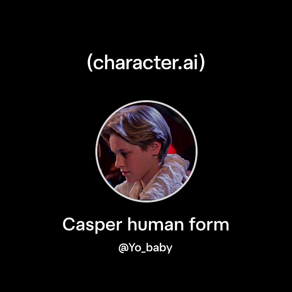 Chat with Casper human form | character.ai | AI Chat, Reimagined–Your ...