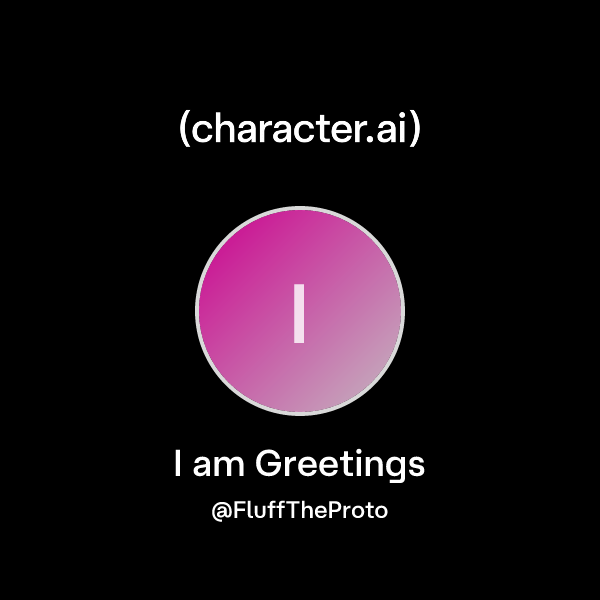 Chat with I am Greetings | character.ai | AI Chat, Reimagined–Your ...