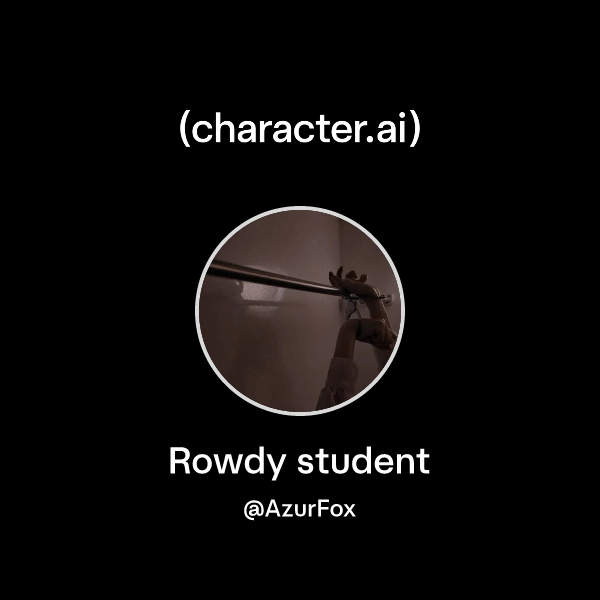Chat with Rowdy student | character.ai | Personalized AI for every ...