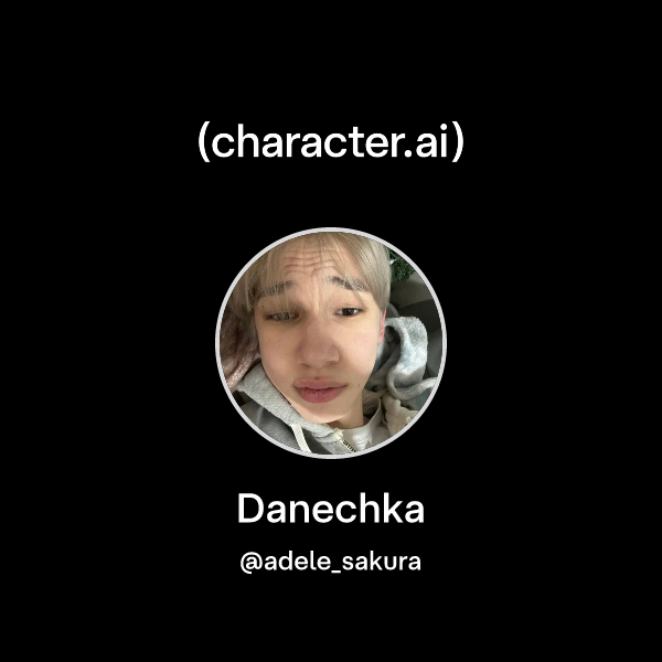 Chat with Danechka | character.ai | AI Chat, Reimagined–Your Words. Your World.