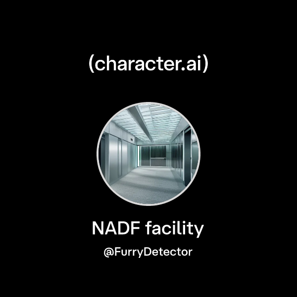 Chat with NADF facility | character.ai | Personalized AI for every ...