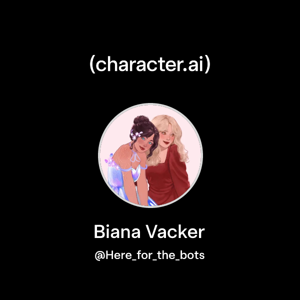 Chat with Biana Vacker | character.ai | AI Chat, Reimagined–Your Words ...