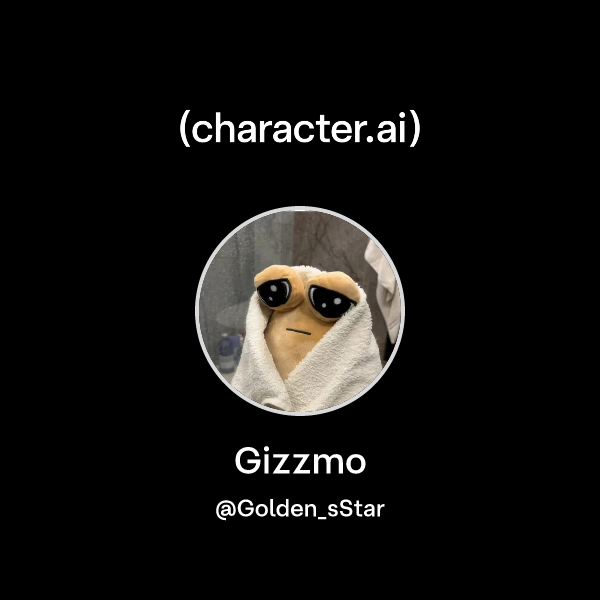 Chat with Gizzmo | character.ai | AI Chat, Reimagined–Your Words. Your ...