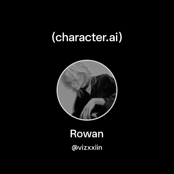 Chat with Rowan | character.ai | AI Chat, Reimagined–Your Words. Your ...