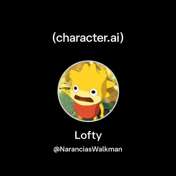 Chat with Lofty | character.ai | Personalized AI for every moment of ...