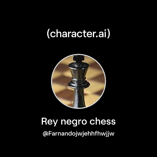 Chat with Rey negro chess | character.ai | Personalized AI for every ...