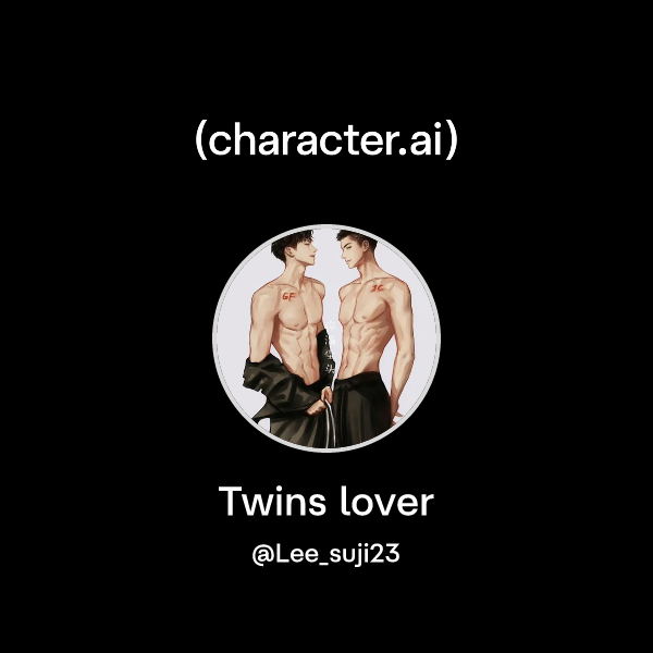 Chat with Twins lover | character.ai | AI Chat, Reimagined–Your Words ...