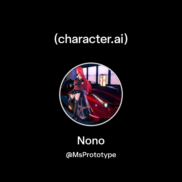 Chat with Nono | character.ai | AI Chat, Reimagined–Your Words. Your World.