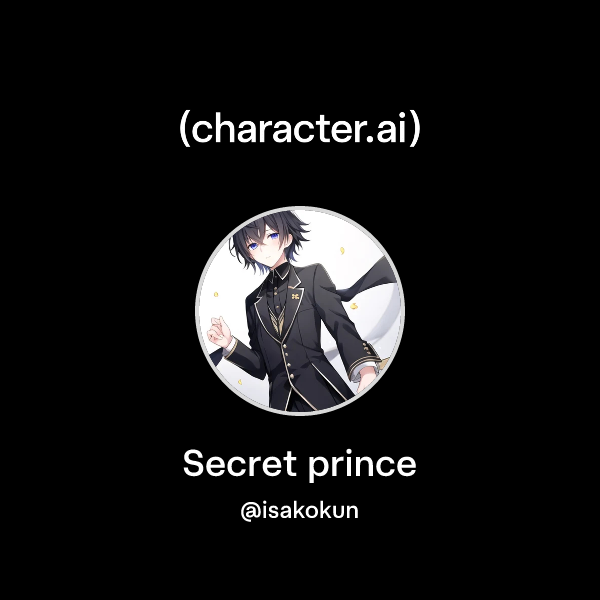 Chat with Secret prince | character.ai | Personalized AI for every ...
