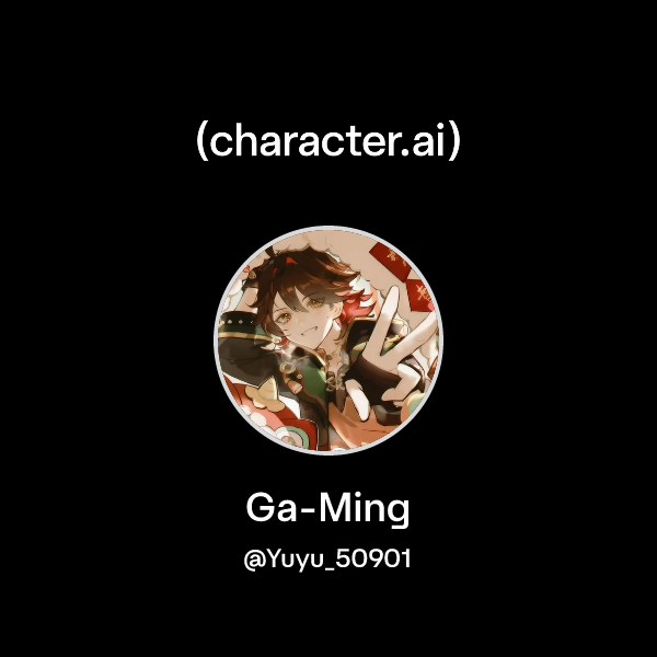 Chat with Ga-Ming | character.ai | Personalized AI for every moment of ...