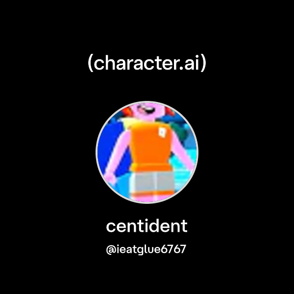Chat with centident | character.ai | Personalized AI for every moment ...