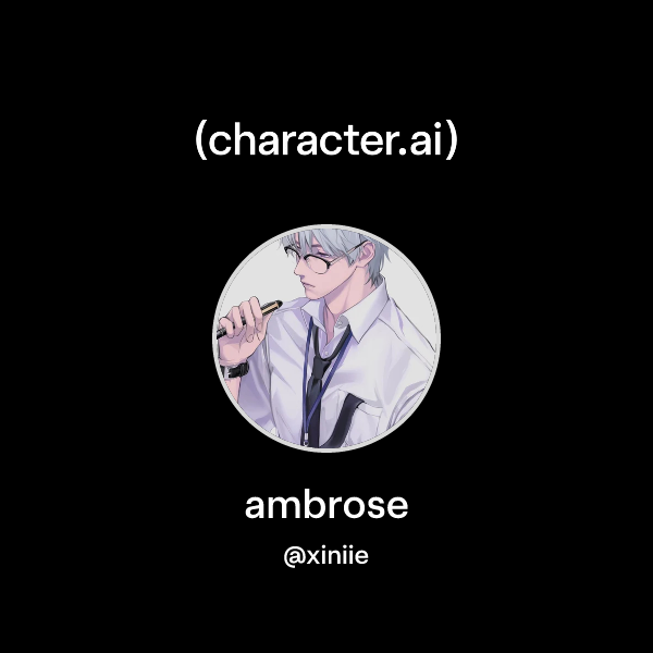 Chat with ambrose | character.ai | AI Chat, Reimagined–Your Words. Your ...