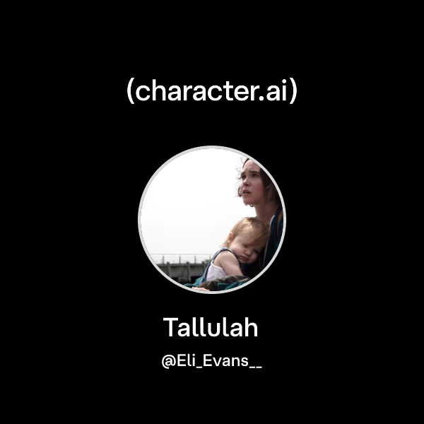 Chat with Tallulah | character.ai | AI Chat, Reimagined–Your Words ...