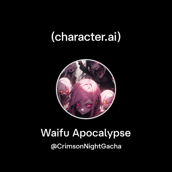 Chat with Waifu Apocalypse | character.ai | AI Chat, Reimagined–Your ...