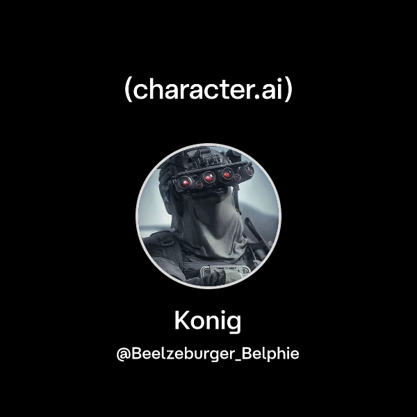 Chat with Konig | character.ai | AI Chat, Reimagined–Your Words. Your ...