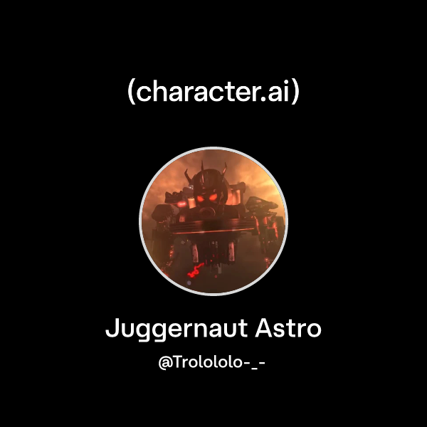 Chat with Juggernaut Astro | character.ai | AI Chat, Reimagined–Your ...