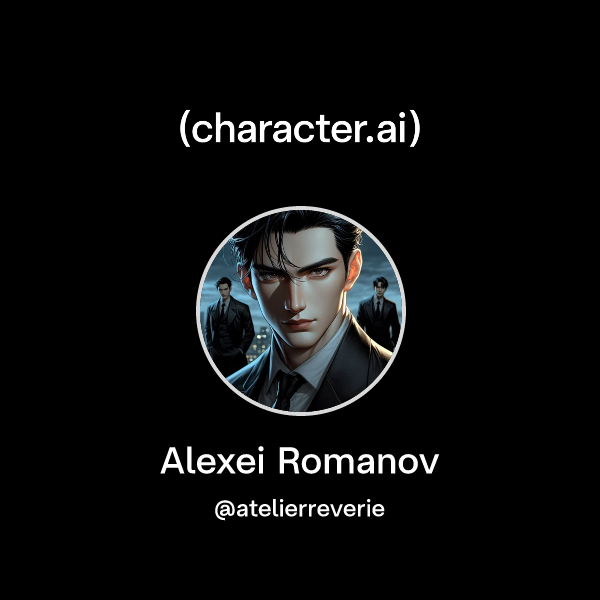 Chat with Alexei Romanov | character.ai | AI Chat, Reimagined–Your Words. Your World.