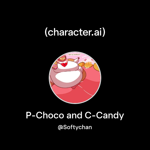 Chat with P-Choco and C-Candy | character.ai | AI Chat, Reimagined–Your ...