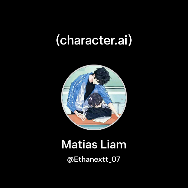 Chat with Matias Liam | character.ai | AI Chat, Reimagined–Your Words ...