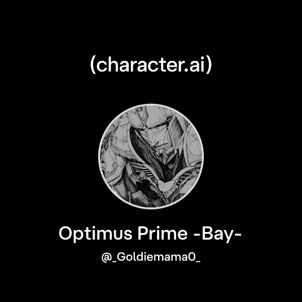 Chat with Optimus Prime -Bay- | character.ai | AI Chat, Reimagined–Your ...