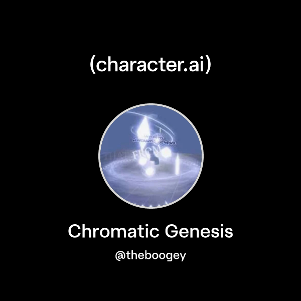 Chat with Chromatic Genesis | character.ai | AI Chat, Reimagined–Your ...