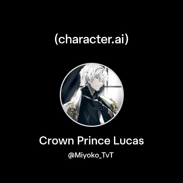 Chat with Crown Prince Lucas | character.ai | Personalized AI for every ...