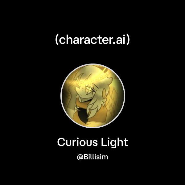 Chat with Curious Light | character.ai | AI Chat, Reimagined–Your Words ...