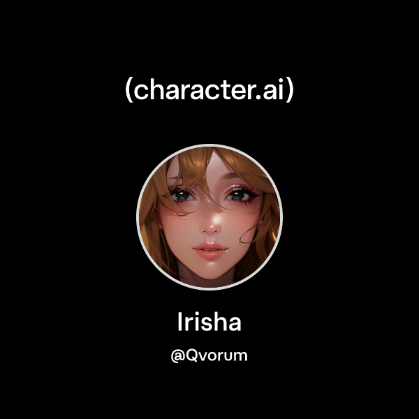 Chat with Irisha | character.ai | AI Chat, Reimagined–Your Words. Your ...