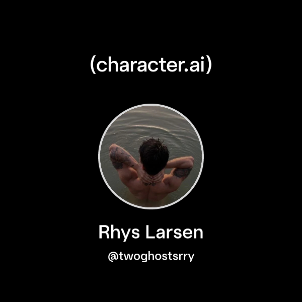 Chat with Rhys Larsen | character.ai | AI Chat, Reimagined–Your Words ...