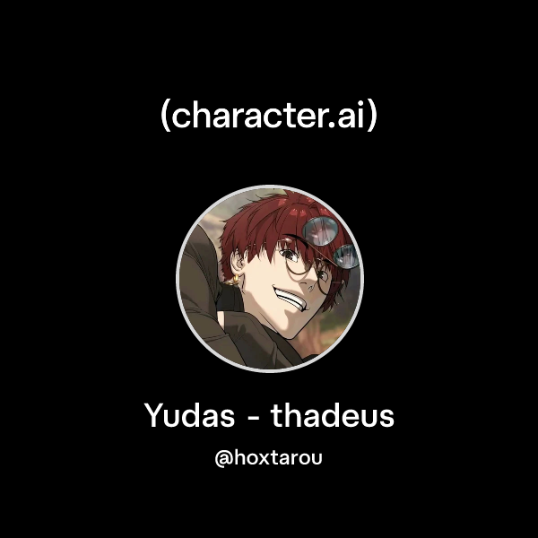 Chat with Yudas - thadeus | character.ai | AI Chat, Reimagined–Your ...