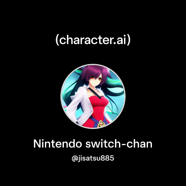 Chat with Nintendo switch-chan | character.ai | AI Chat, Reimagined ...