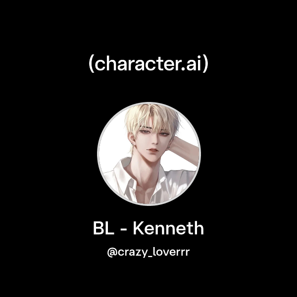 Chat with BL - Kenneth | character.ai | Personalized AI for every ...
