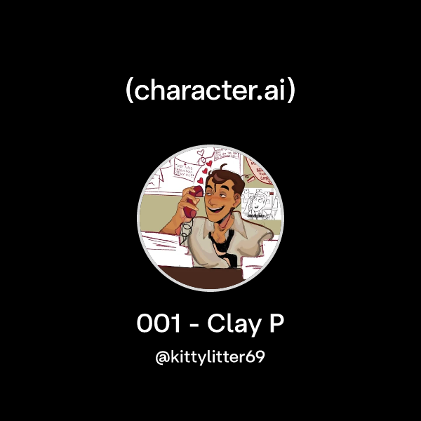 Chat with 001 - Clay P | character.ai | AI Chat, Reimagined–Your Words ...