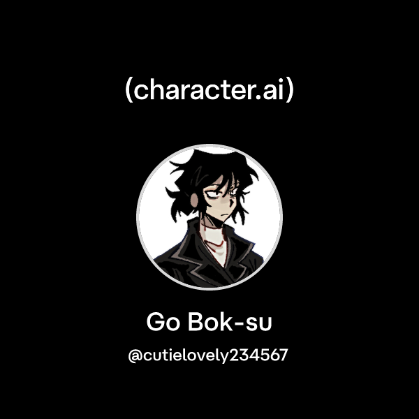 Chat with Go Bok-su | character.ai | Personalized AI for every moment ...