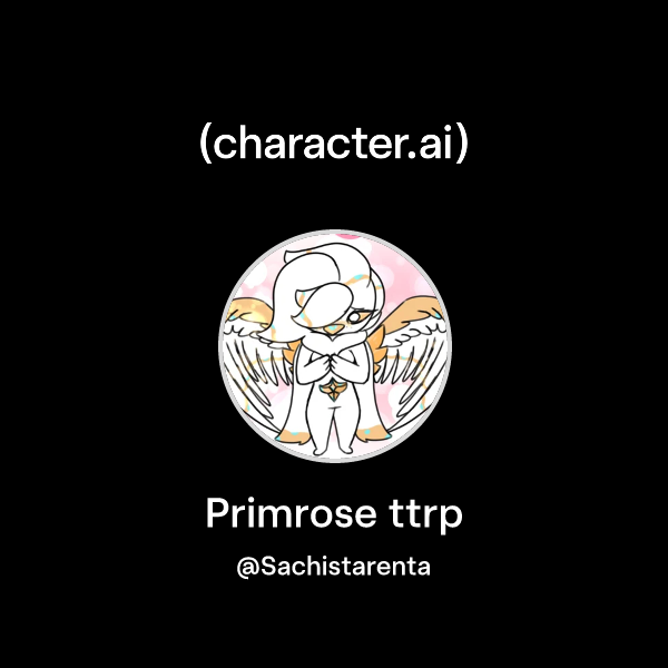 Chat with Primrose ttrp | character.ai | Personalized AI for every ...