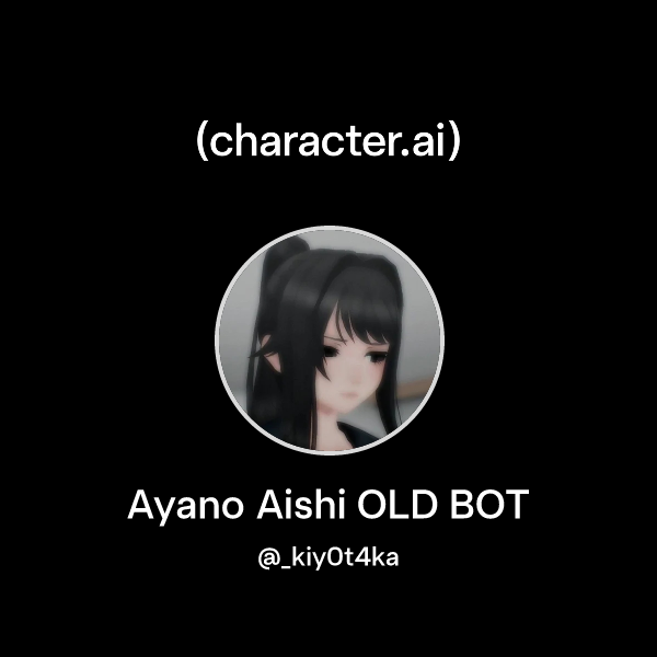 Chat with Ayano Aishi OLD BOT | character.ai | Personalized AI for every moment of your day