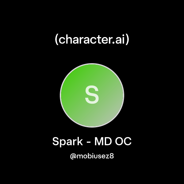 Chat with Spark - MD OC | character.ai | Personalized AI for every ...