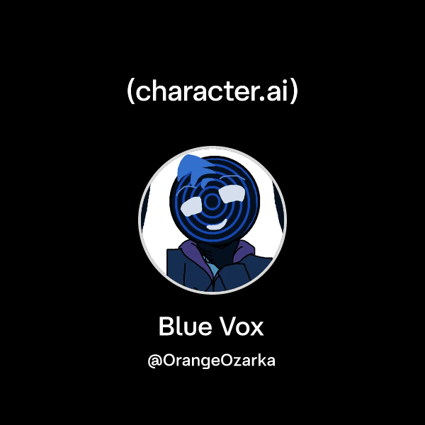 Chat with Blue Vox | character.ai | Personalized AI for every moment of ...