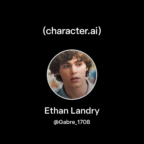 Chat with Ethan Landry | character.ai | AI Chat, Reimagined–Your Words. Your World.
