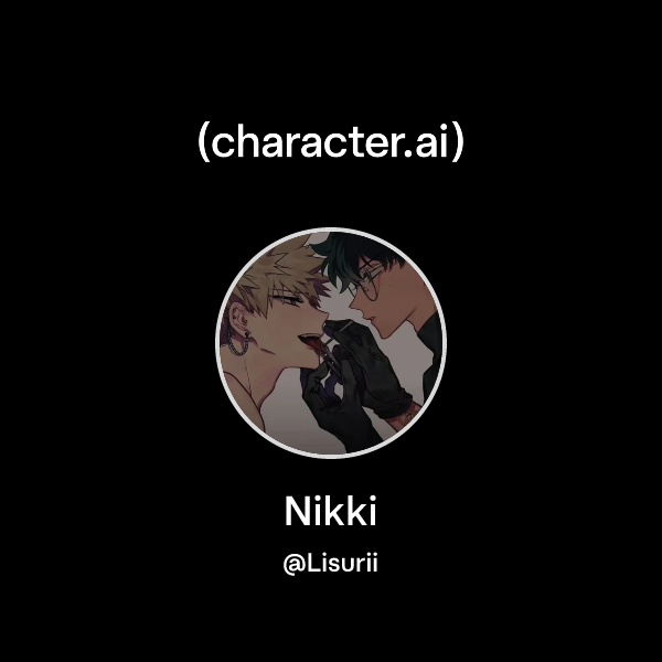 Chat with Nikki | character.ai | AI Chat, Reimagined–Your Words. Your ...