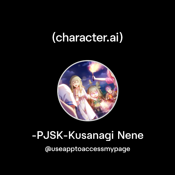 Chat with -PJSK-Kusanagi Nene | character.ai | AI Chat, Reimagined–Your ...